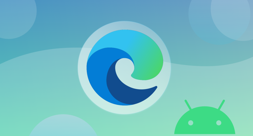 Edge 92 内核已升级到 Chromium 92，和 PC 版实现统一 - 软餐